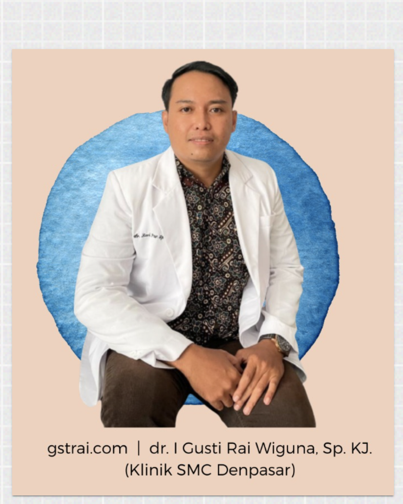 dr I Gusti Rai Putra Wiguna SpKJ, Hello Sehat
