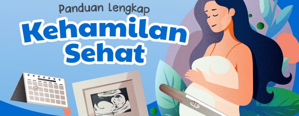 Panduan Lengkap Kehamilan yang Sehat - Hello Sehat Panduan Lengkap Kehamilan yang Sehat - Hello Sehat
